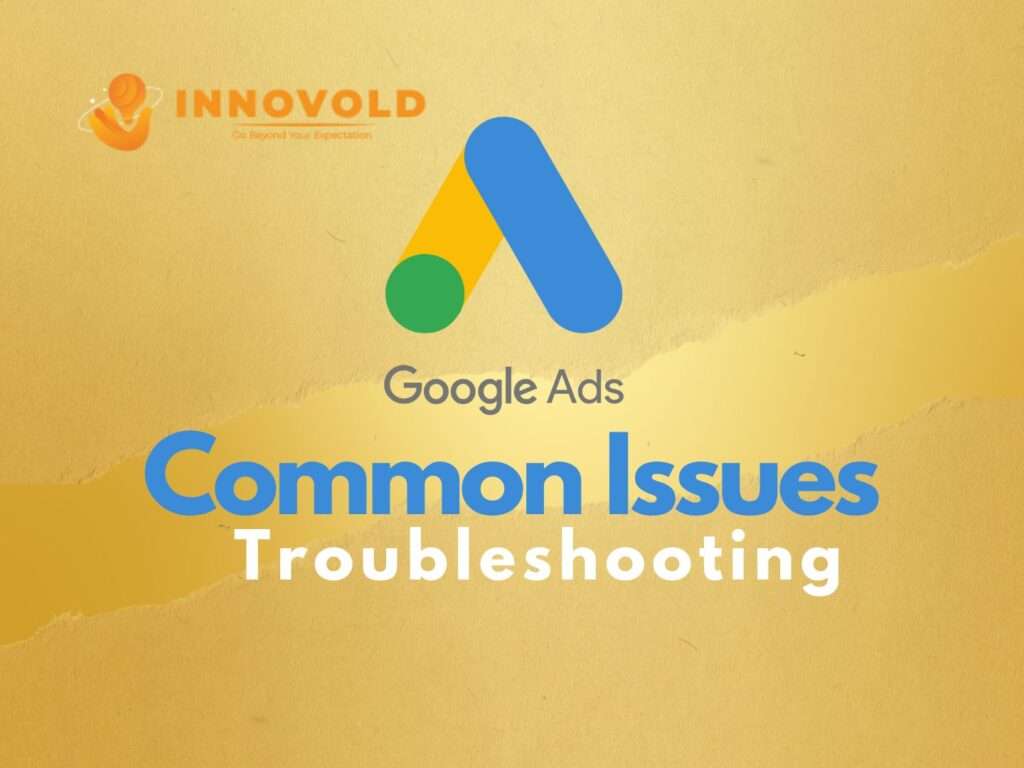 Google Ads Common Issues Troubleshooting Guide 2024 Google Ads Common Issues Troubleshooting Guide 2024